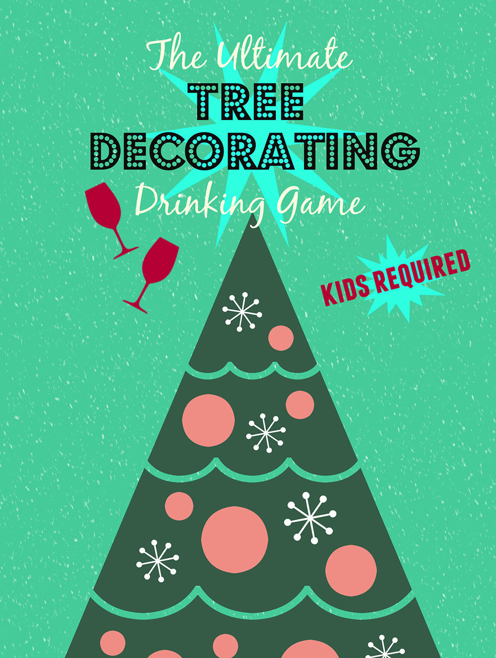 The Ultimate Drinking Game For Decorating the Tree with Your Kids