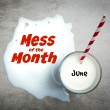 Mess of the Month: June