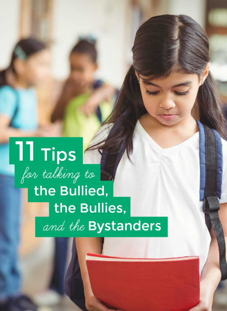 11 Tips for Talking to the Bullied, the Bullies and the Bystanders
