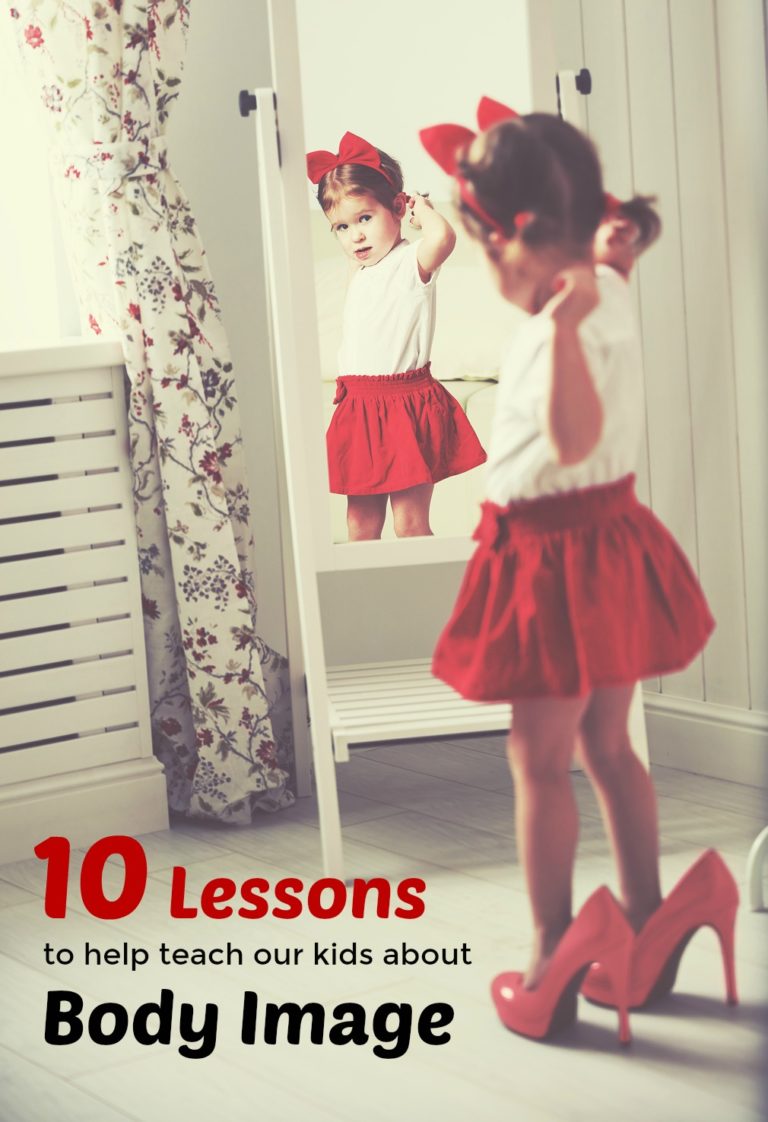 10 Lessons to Help Teach Our Kids About Body Image