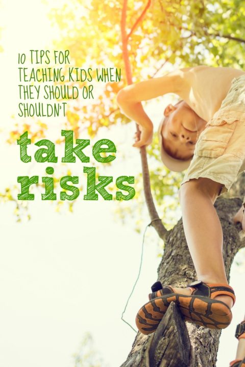 10 Tips for Teaching Kids When They Should or Shouldn't Take Risks